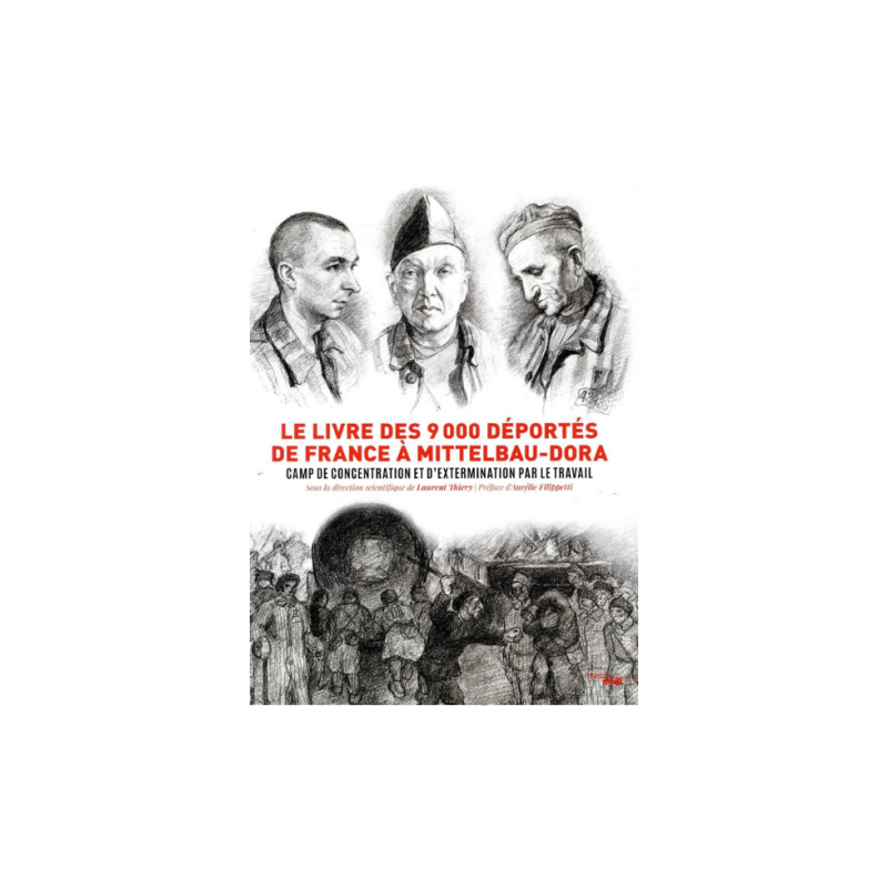 Le livre des 9000 déportés de Mittelbau-Dora Le livre des 9000 déportés de Mittelbau-Dora