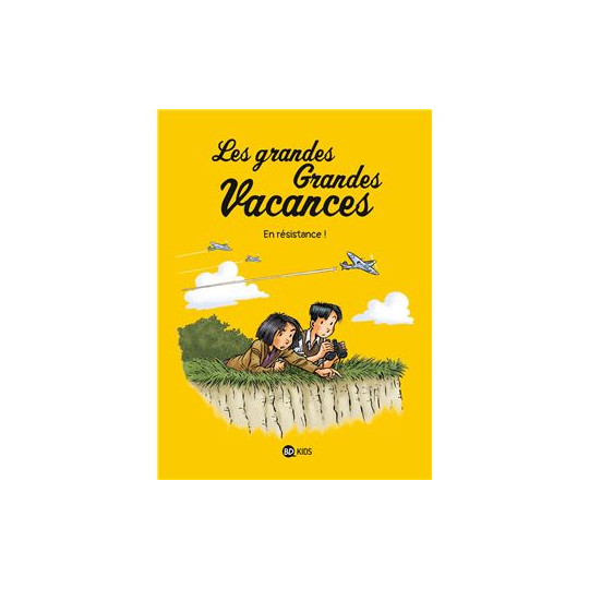 Les grandes grandes vacances T.4 En résistance